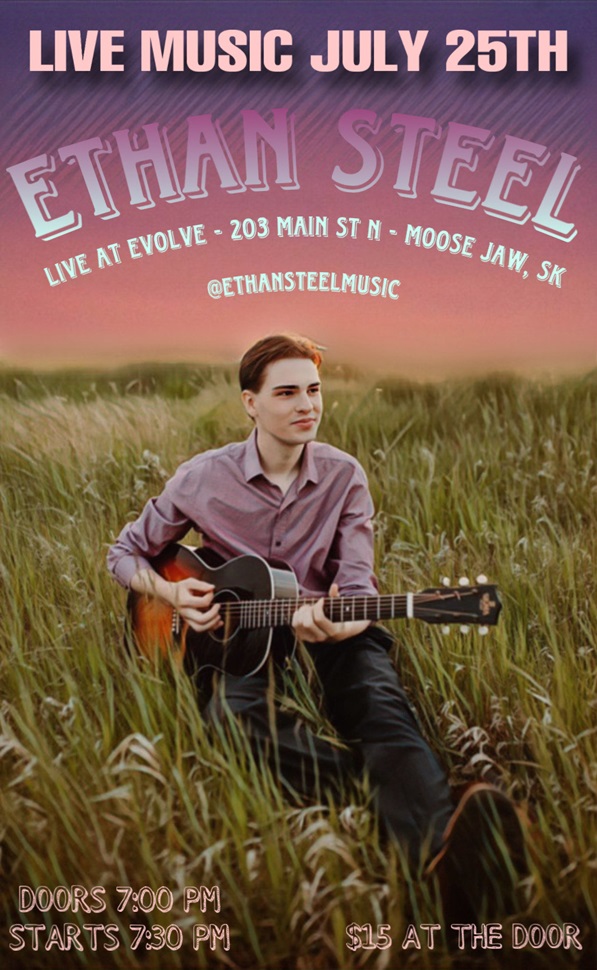 Ethan Steel live at Evolve! - DiscoverMooseJaw.com - Local news, Weather, Sports, Free ...